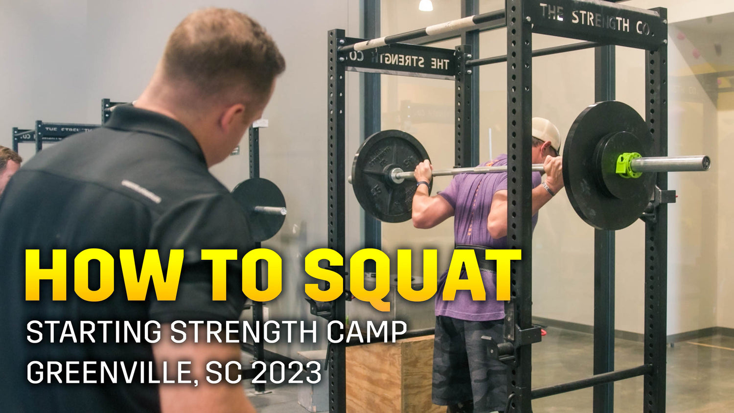Starting Strength Training Camp | How to Squat Part 1 – The Strength Co.